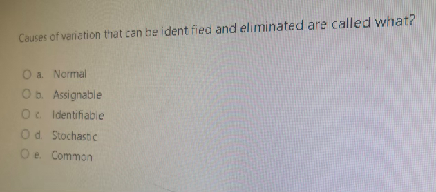 Solved Causes of variation that can be identified and | Chegg.com