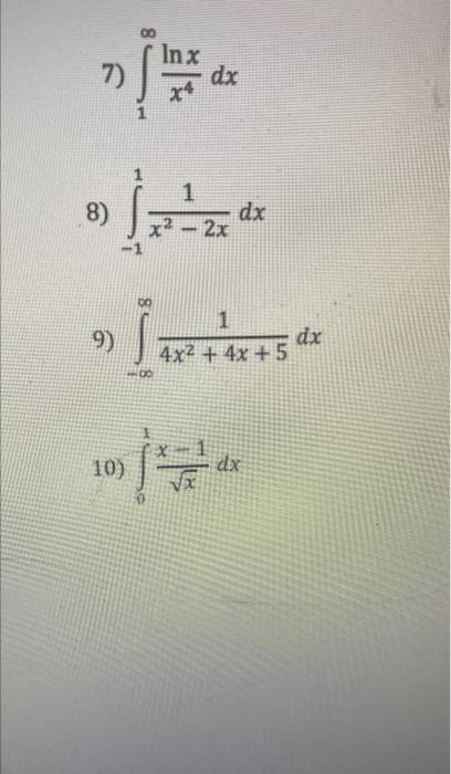 Solved 7) | Inx dx x4 1 8) 1 dx 2x x 9) ਨਾ 1 1 dx 4x7+4x + 5 | Chegg.com