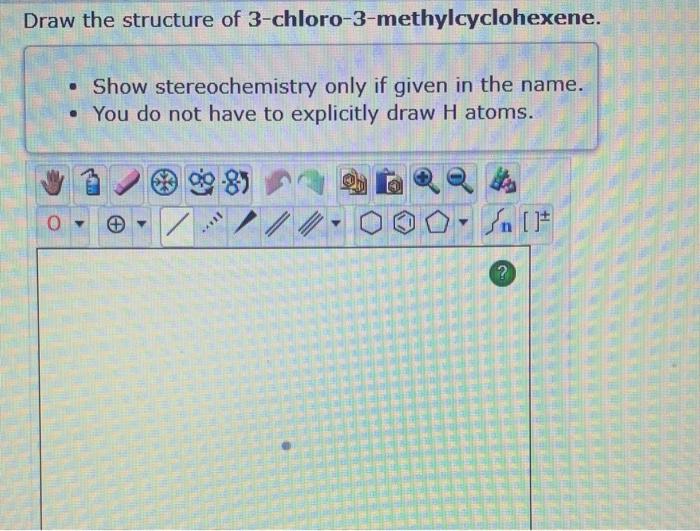 Solved Draw the structure of 3-chloro-3-methylcyclohexene. - | Chegg.com
