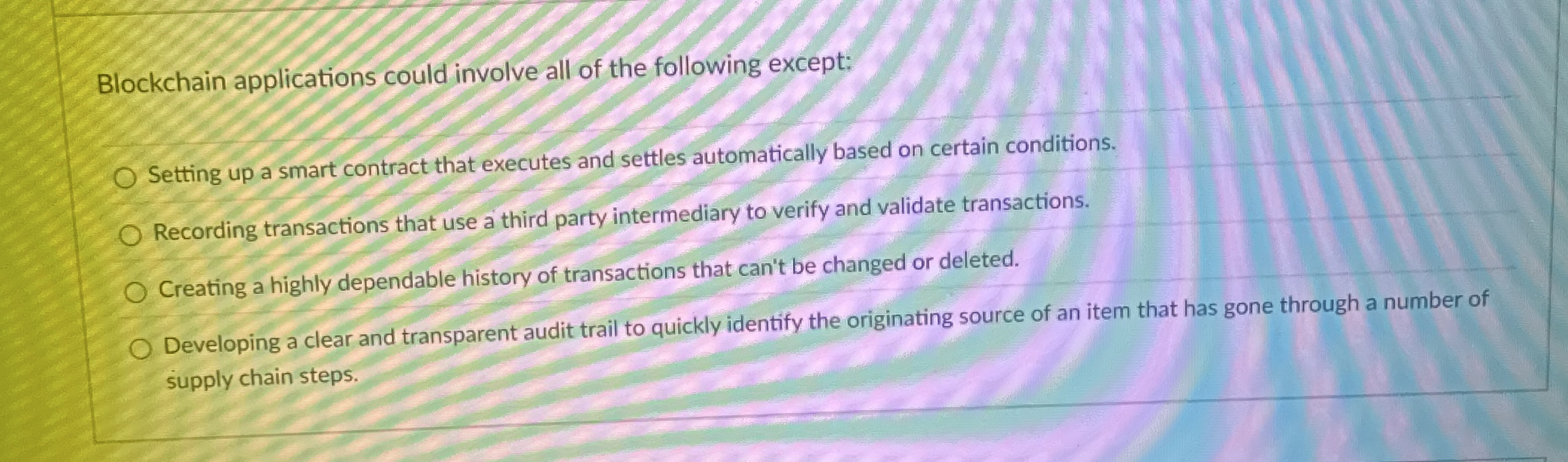 Blockchain applications could involve all of the | Chegg.com