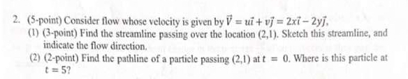 Solved (5-point) ﻿Consider flow whose velocity is given by | Chegg.com
