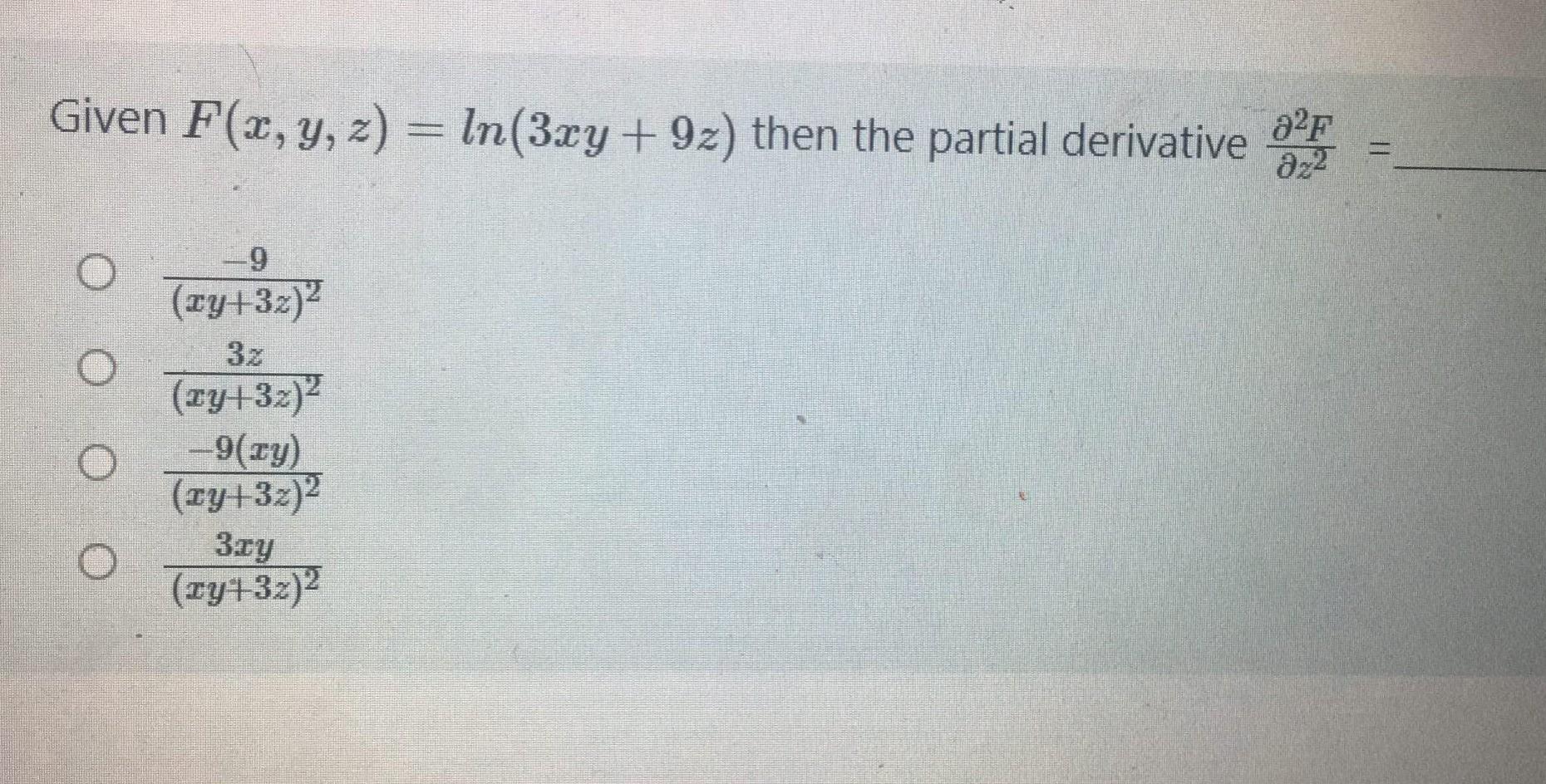 Solved Given F(x,y,z)=ln(3xy+9z) then the partial derivative | Chegg.com
