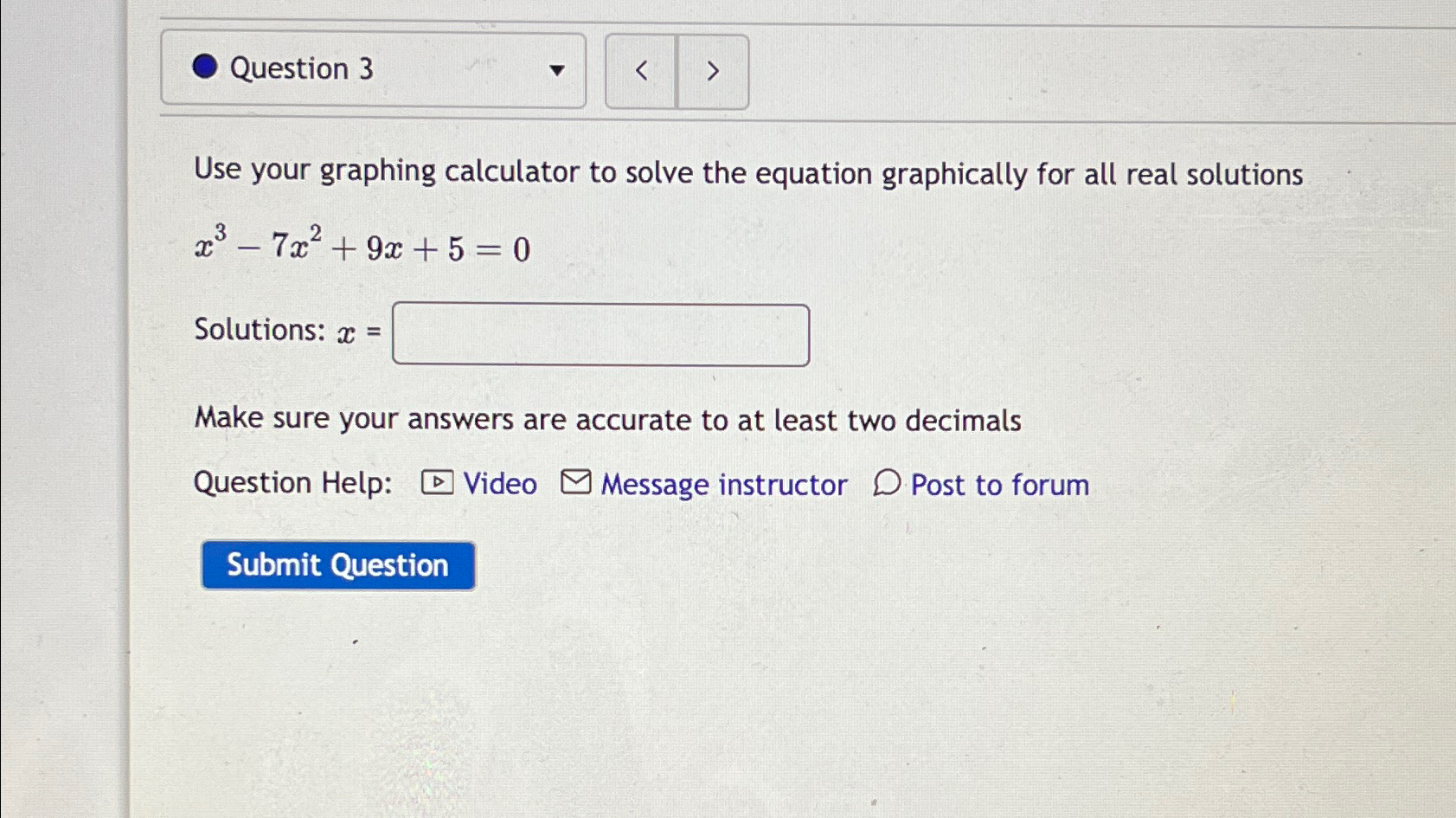 Solved Question 3Use your graphing calculator to solve the | Chegg.com