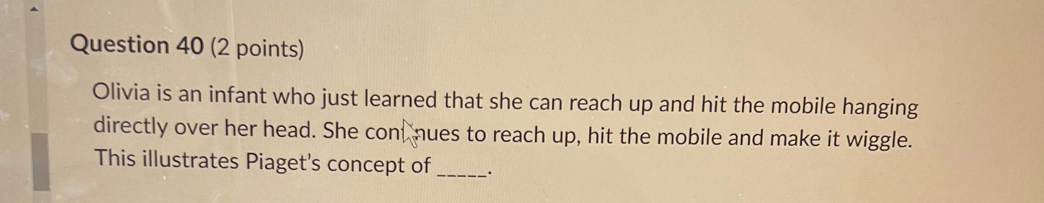 Solved Question 40 (2 ﻿points)Olivia is an infant who just | Chegg.com
