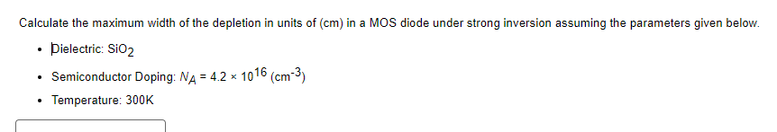Solved Calculate the maximum width of the depletion in units | Chegg.com