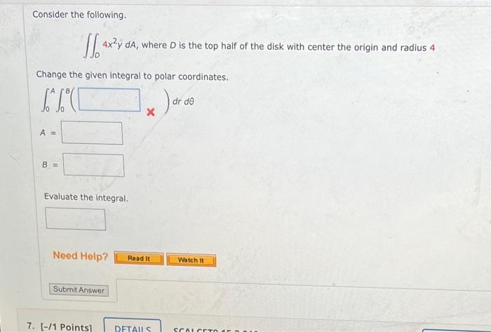 Solved Consider the following. ∬04x2ydA, where D is the top | Chegg.com