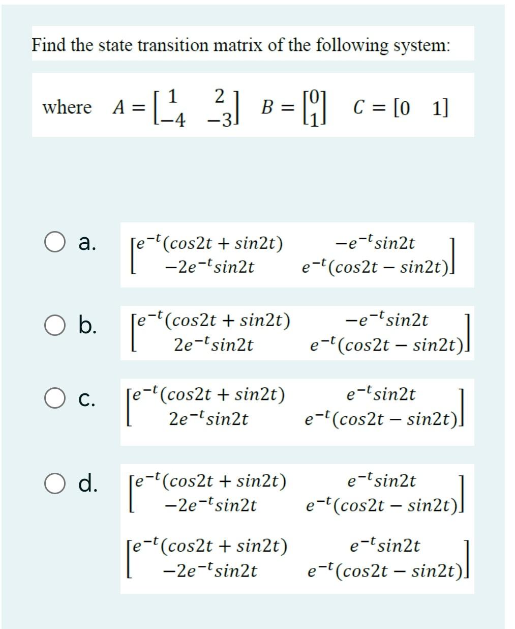 Solved Find the state transition matrix of the following | Chegg.com