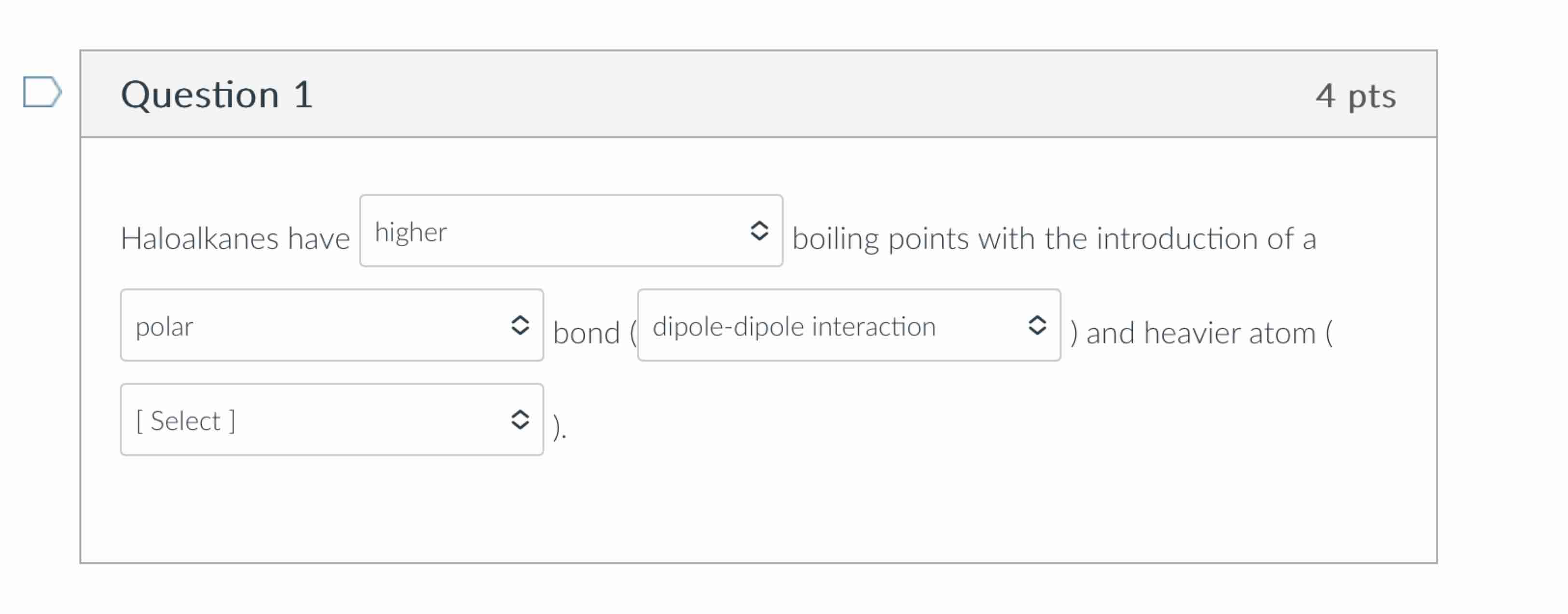 Solved Question 1Haloalkanes have boiling points with the | Chegg.com