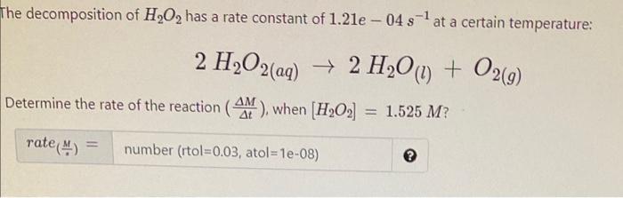Solved The decomposition of H2O2 has a rate constant of | Chegg.com