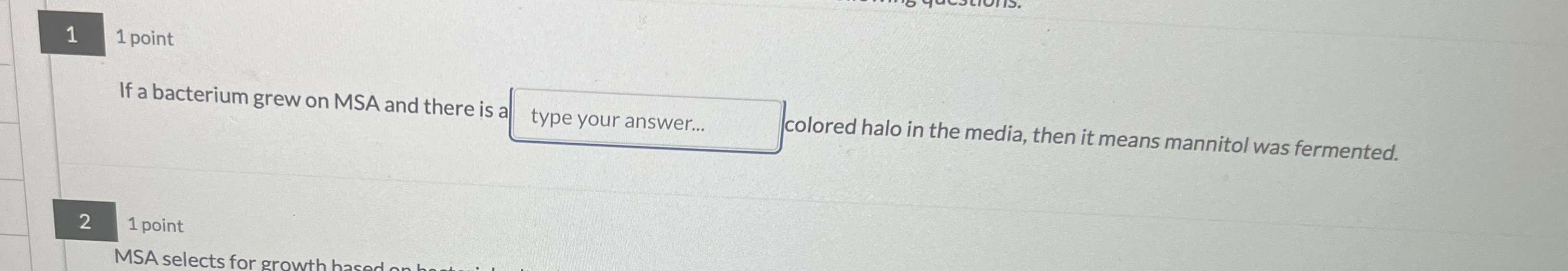 Solved 11 ﻿pointIf a bacterium grew on MSA and there is a | Chegg.com