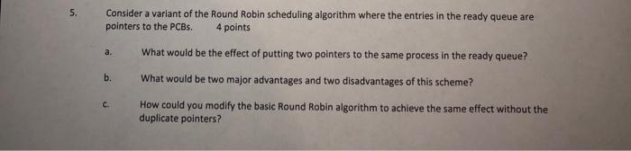 Solved Consider a variant of the Round Robin scheduling | Chegg.com