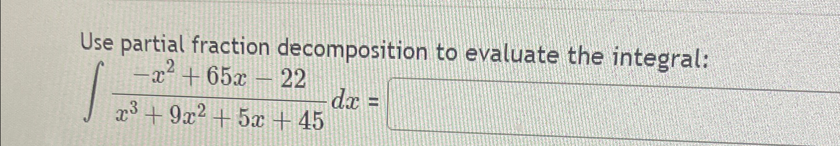 Solved Use partial fraction decomposition to evaluate the | Chegg.com