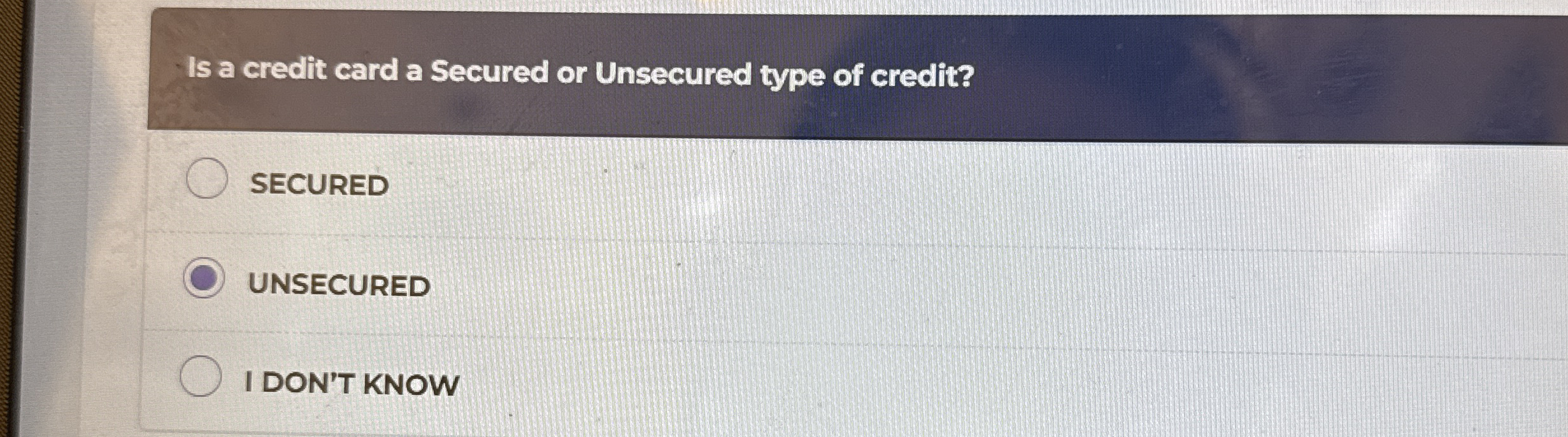 Solved Is a credit card a Secured or Unsecured type of | Chegg.com