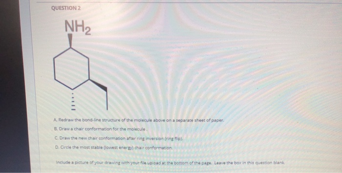 Solved QUESTION 2 NH2 A. Redraw the bond-line structure of | Chegg.com