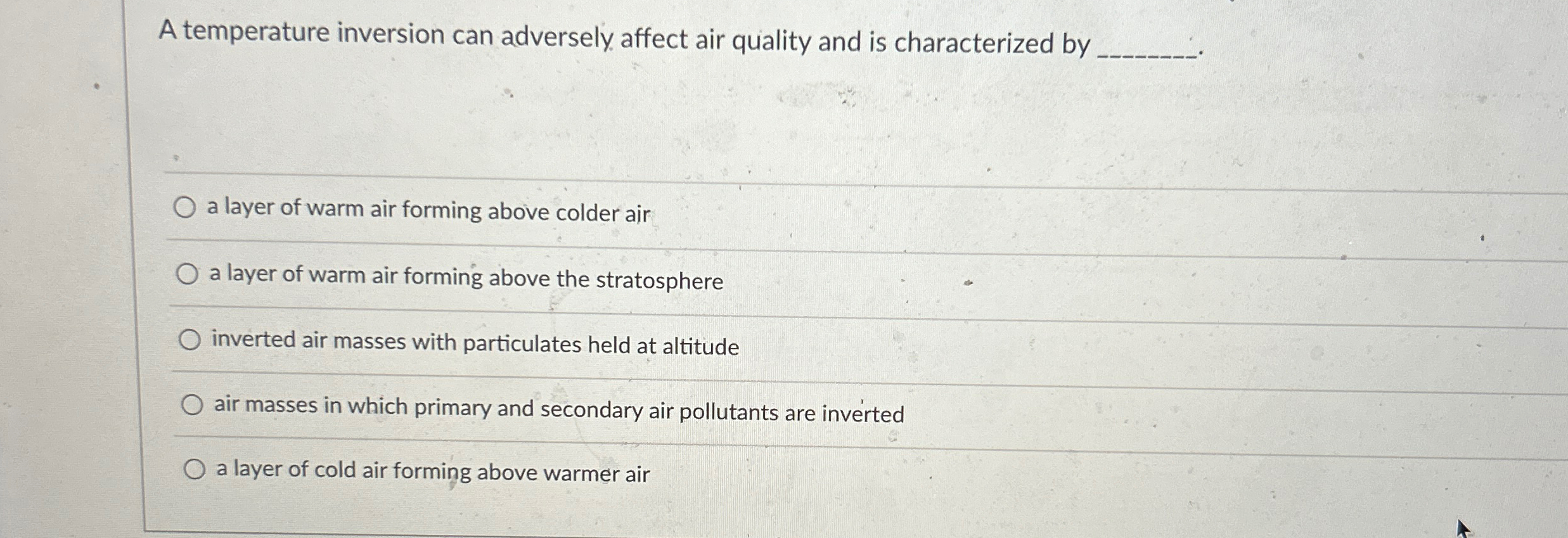 Solved A temperature inversion can adversely affect air | Chegg.com