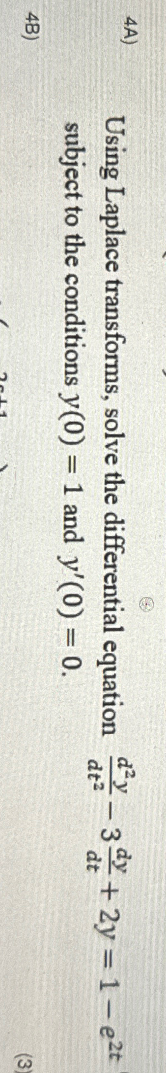 Solved 4A) ﻿Using Laplace transforms, solve the differential | Chegg.com