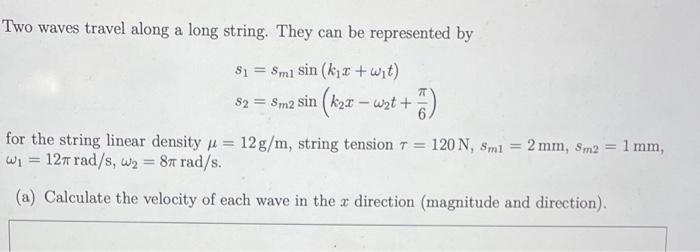 Solved Two waves travel along a long string. They can be | Chegg.com