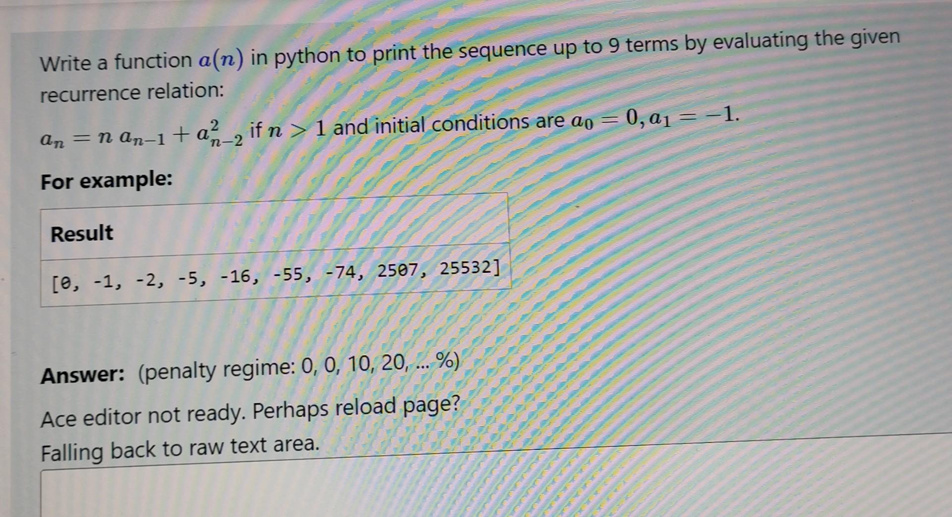 Solved Write a function a(n) in python to print the sequence | Chegg.com