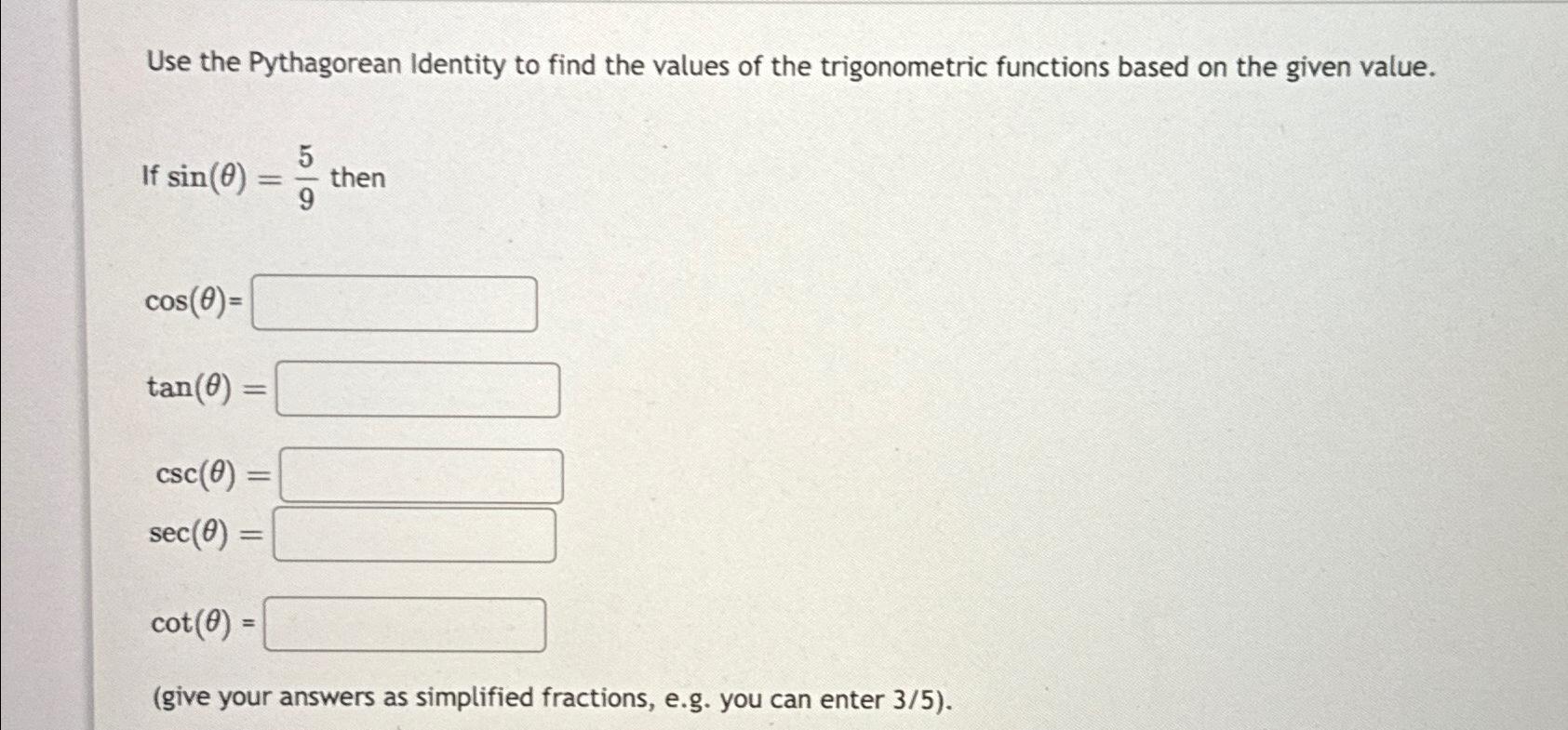 Solved Use the Pythagorean Identity to find the values of | Chegg.com