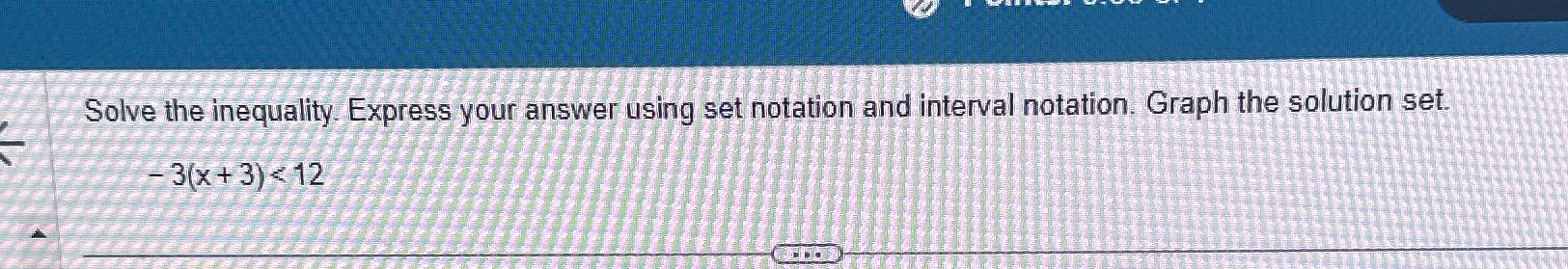 Solved Solve the inequality. Express your answer using set | Chegg.com