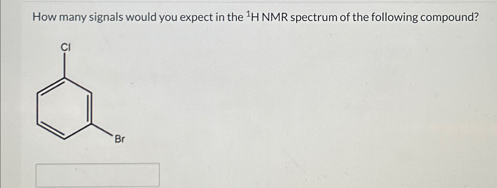 Solved How many signals would you expect in the ?1H ﻿NMR | Chegg.com