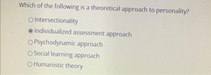 Solved Which of the following is a theoretical approach to | Chegg.com