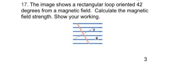 Solved 17. The image shows a rectangular loop oriented 42 | Chegg.com