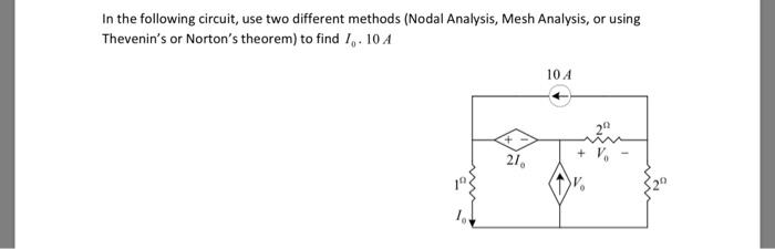Solved In the following circuit, use two different methods | Chegg.com