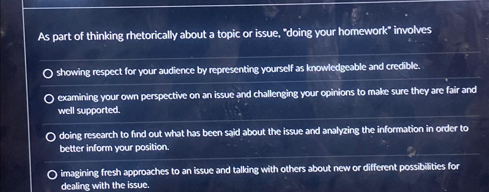Solved As part of thinking rhetorically about a topic or | Chegg.com