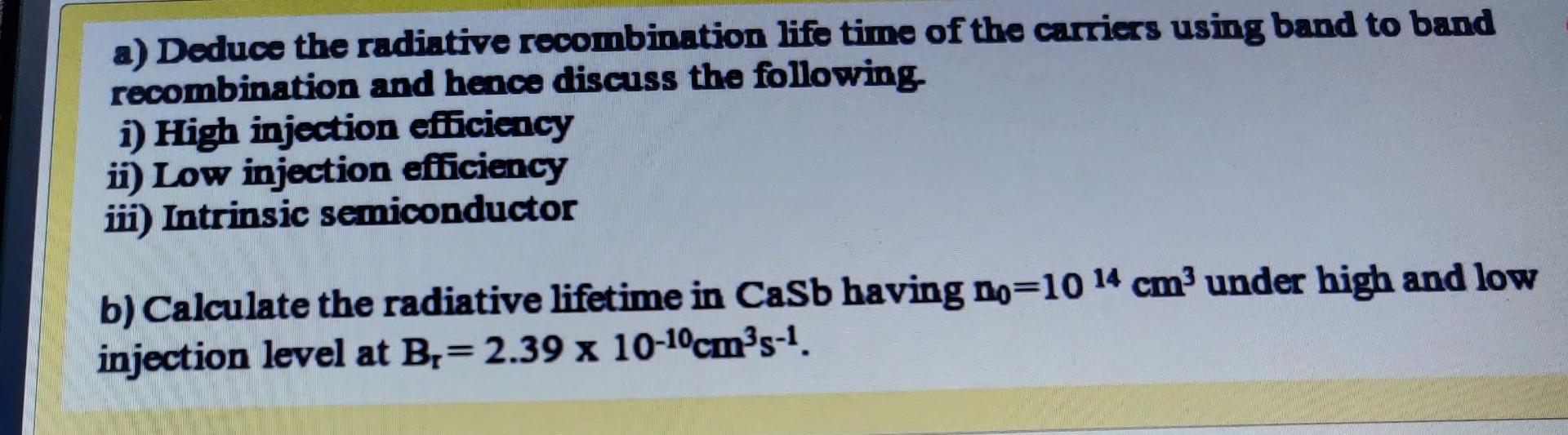 Solved a) Deduce the radiative recombination life time of | Chegg.com