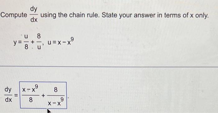 Solved Compute dxdy using the chain rule. State your answer | Chegg.com