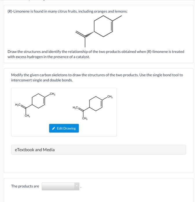 Solved (R)-Limonene is found in many citrus fruits, | Chegg.com