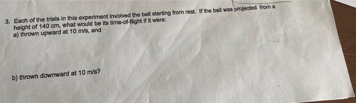 Solved 3. Each of the trials in this experiment involved the | Chegg.com