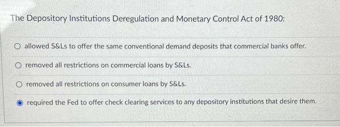 Solved The Depository Institutions Deregulation and Monetary | Chegg.com