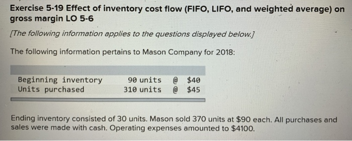 Solved Exercise 5-19 Effect of inventory cost flow (FIFO, | Chegg.com