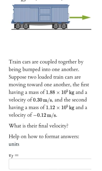 Solved Train cars are coupled together by being bumped into | Chegg.com