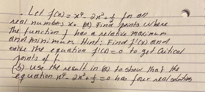 Solved - Let f(x)=x4−2x2+21 for an real numbers x. (a) Find | Chegg.com