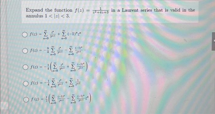 Solved Expand the function f(z)=z2+4z+31 in a Laurent series | Chegg.com