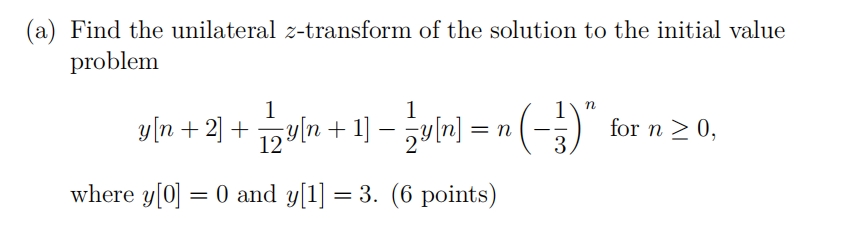 Solved (a) ﻿Find the unilateral z-transform of the solution | Chegg.com