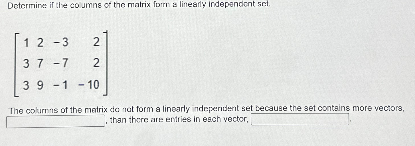Solved Determine if the columns of the matrix form a | Chegg.com