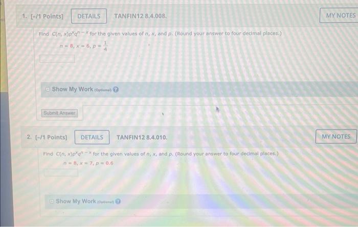 Solved Find C(n,x)pxqn−x for the given values of n4x, and p. | Chegg.com