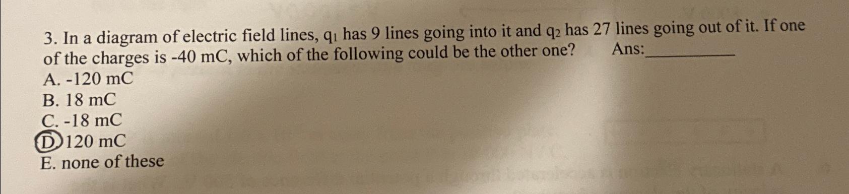 Solved In a diagram of electric field lines, q_(1) has 9 | Chegg.com