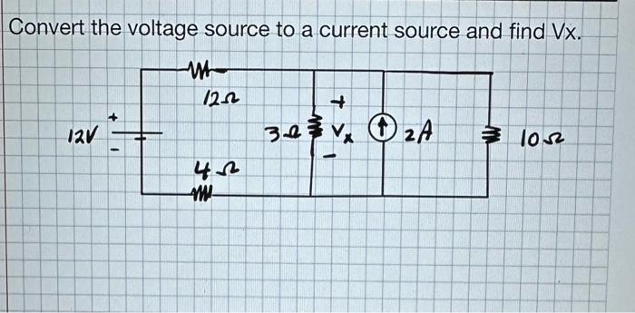 Solved Convert the voltage source to a current source and | Chegg.com