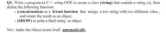 Solved Q1: Write a program in C++ using OOP to create a | Chegg.com