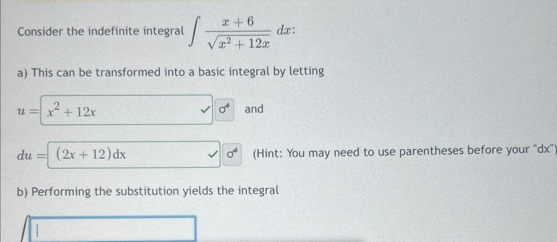 Solved Consider the indefinite integral ∫﻿﻿x+6x2+12x2dx ﻿:a) | Chegg.com