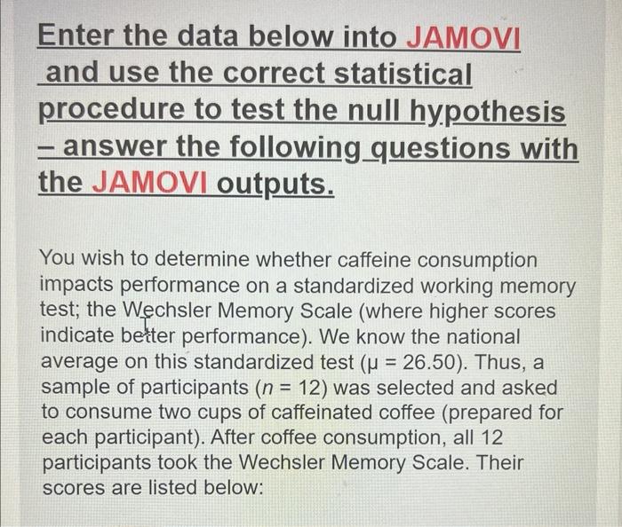 Enter the data below into JAMOVI and use the correct | Chegg.com