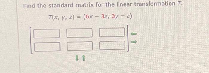 Solved Find the standard matrix for the linear | Chegg.com