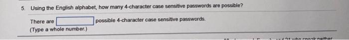 Solved 5. Using the English alphabet, how many 4-character | Chegg.com