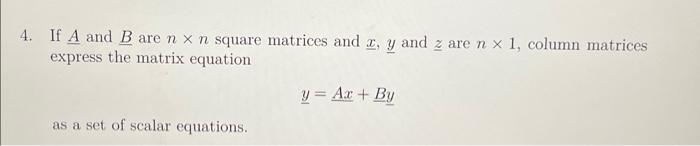 Solved 4. If A and B are n×n square matrices and x,y and z | Chegg.com