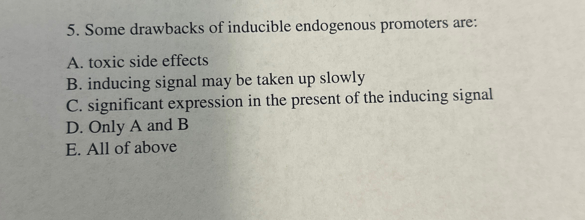 Solved Some drawbacks of inducible endogenous promoters | Chegg.com